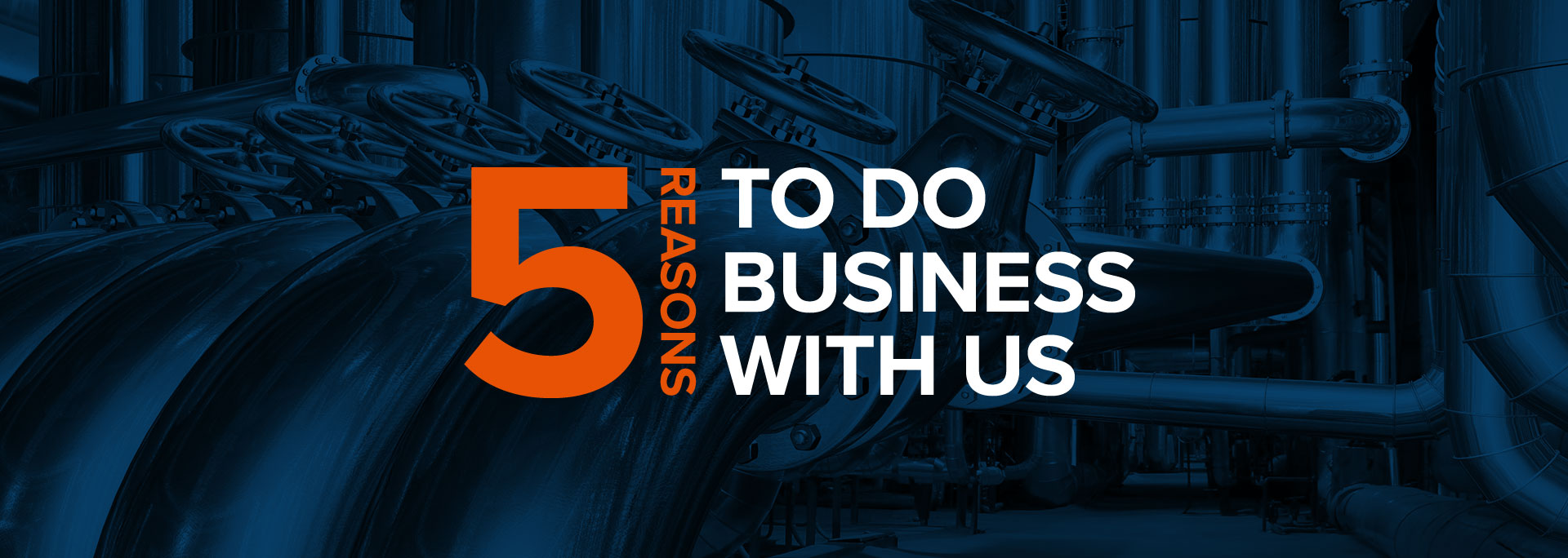 5 Reasons to Do Business With Us
